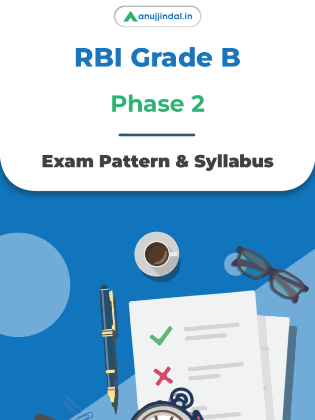 RBI Grade B 2025 Phase 2 Exam Pattern & Syllabus - Anuj Jindal